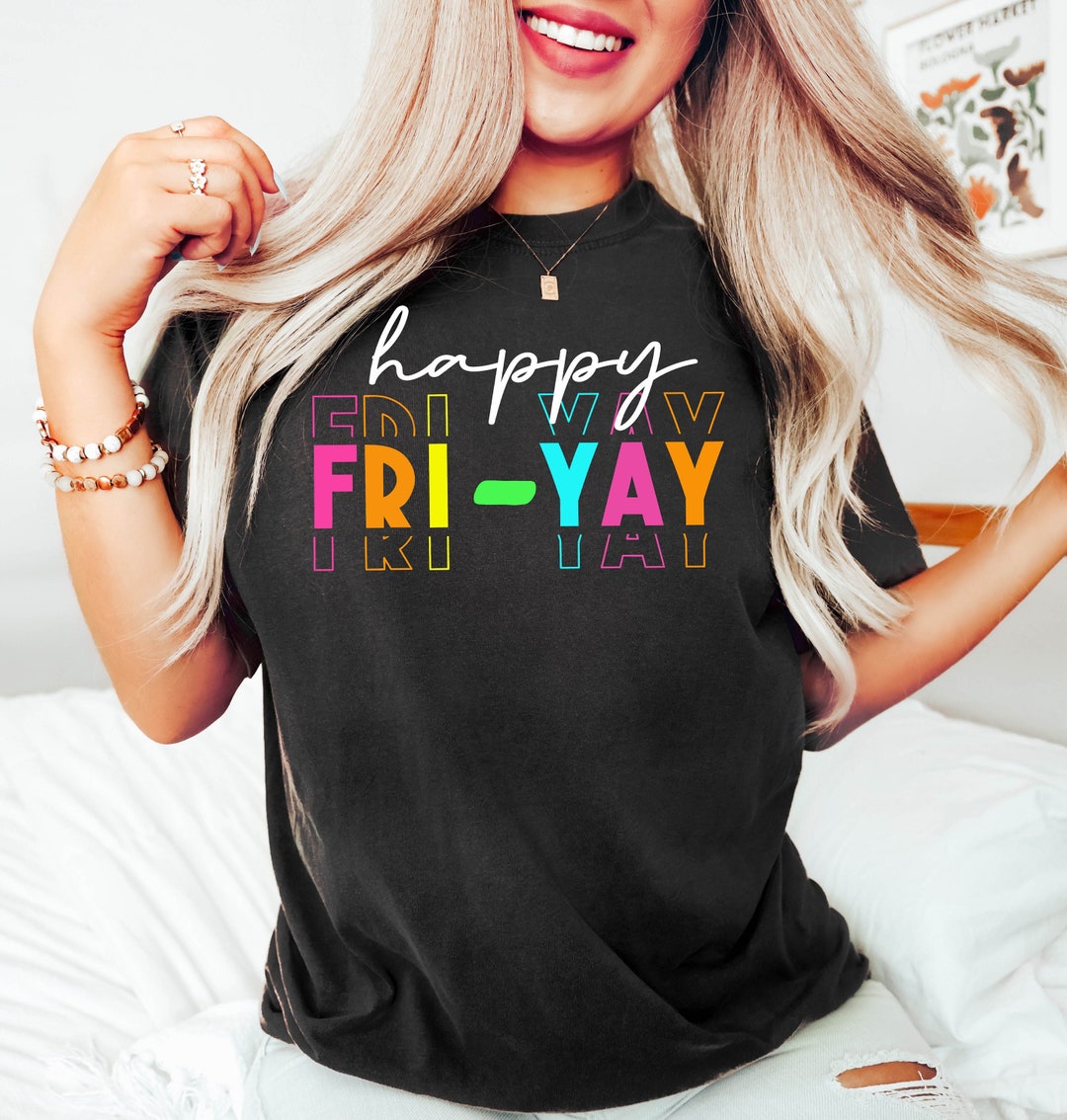 Happy Friyay Shirt, Gift for Teacher, Funny Teacher Shirt, Friday ...