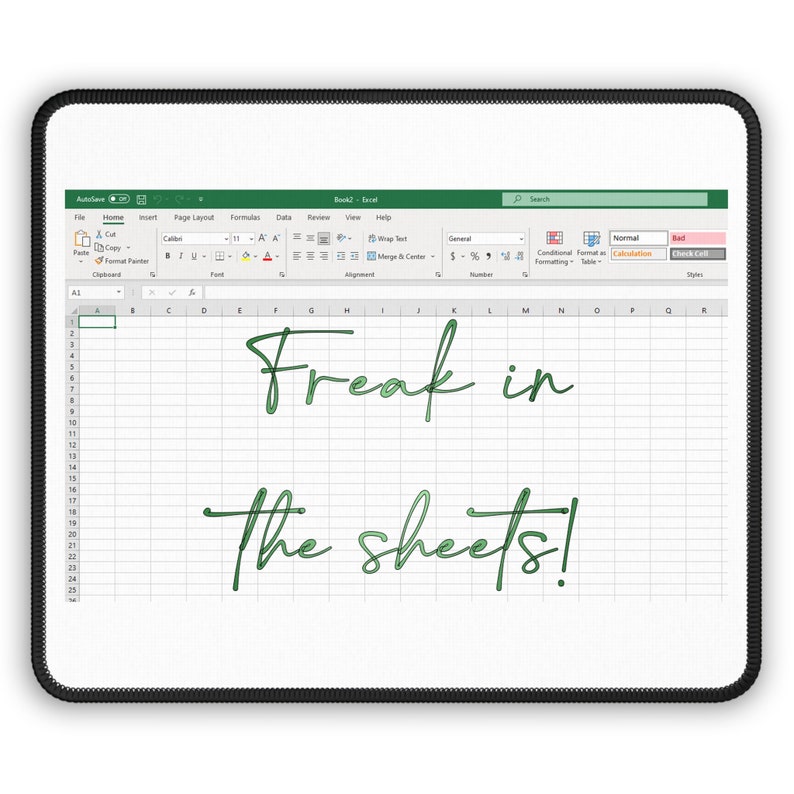 Freak in the Sheets ~ the Excel Sheets! Mouse Pad for Spreadsheet ...