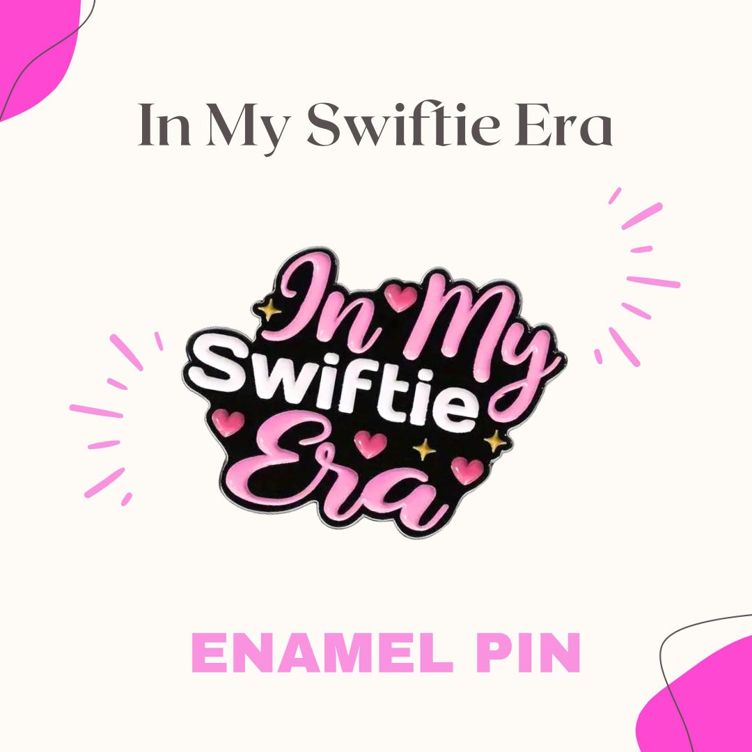 In My Swiftie Era, Taylor Swift Inspired Pin, Gift for Swifties ...
