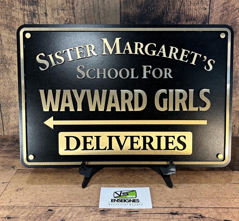 Sister Margaret’s School for Wayward Girls Sign – Handcrafted Wooden ...