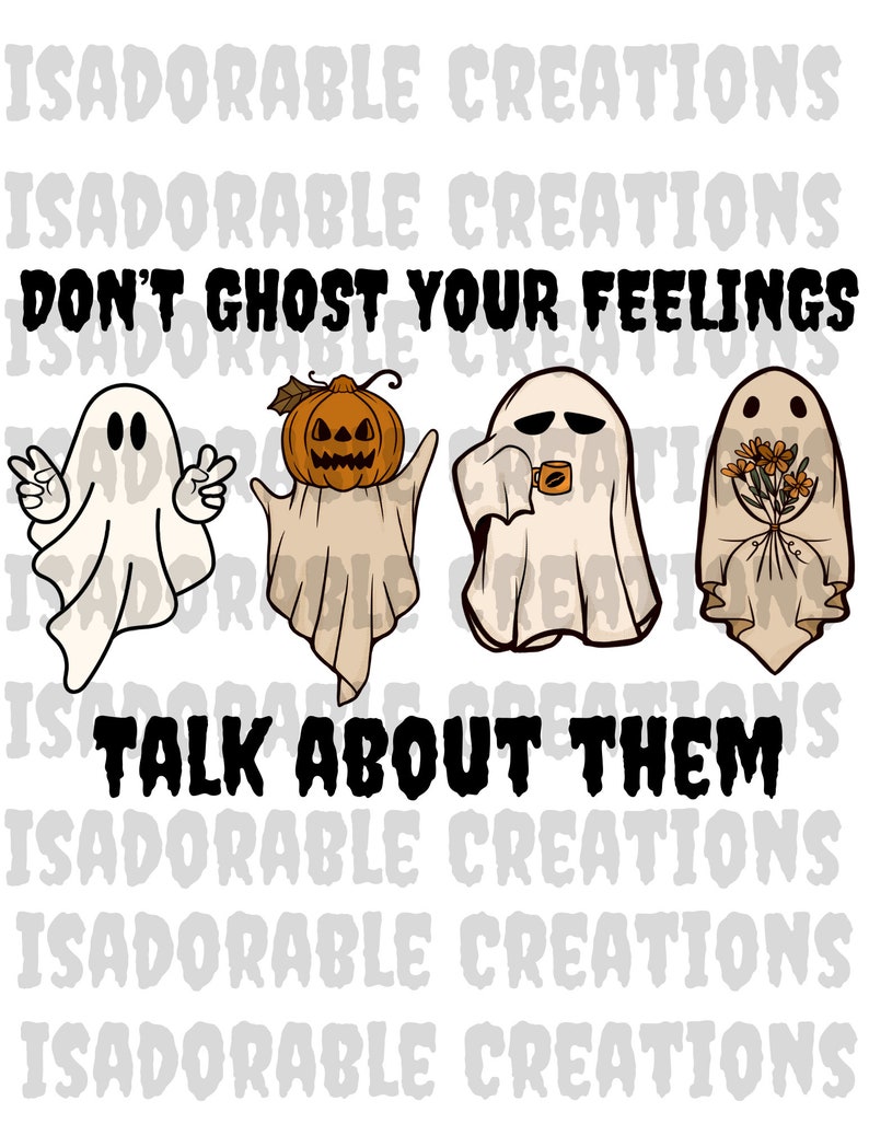 Don’t Ghost Your Feelings Sublimation - Etsy