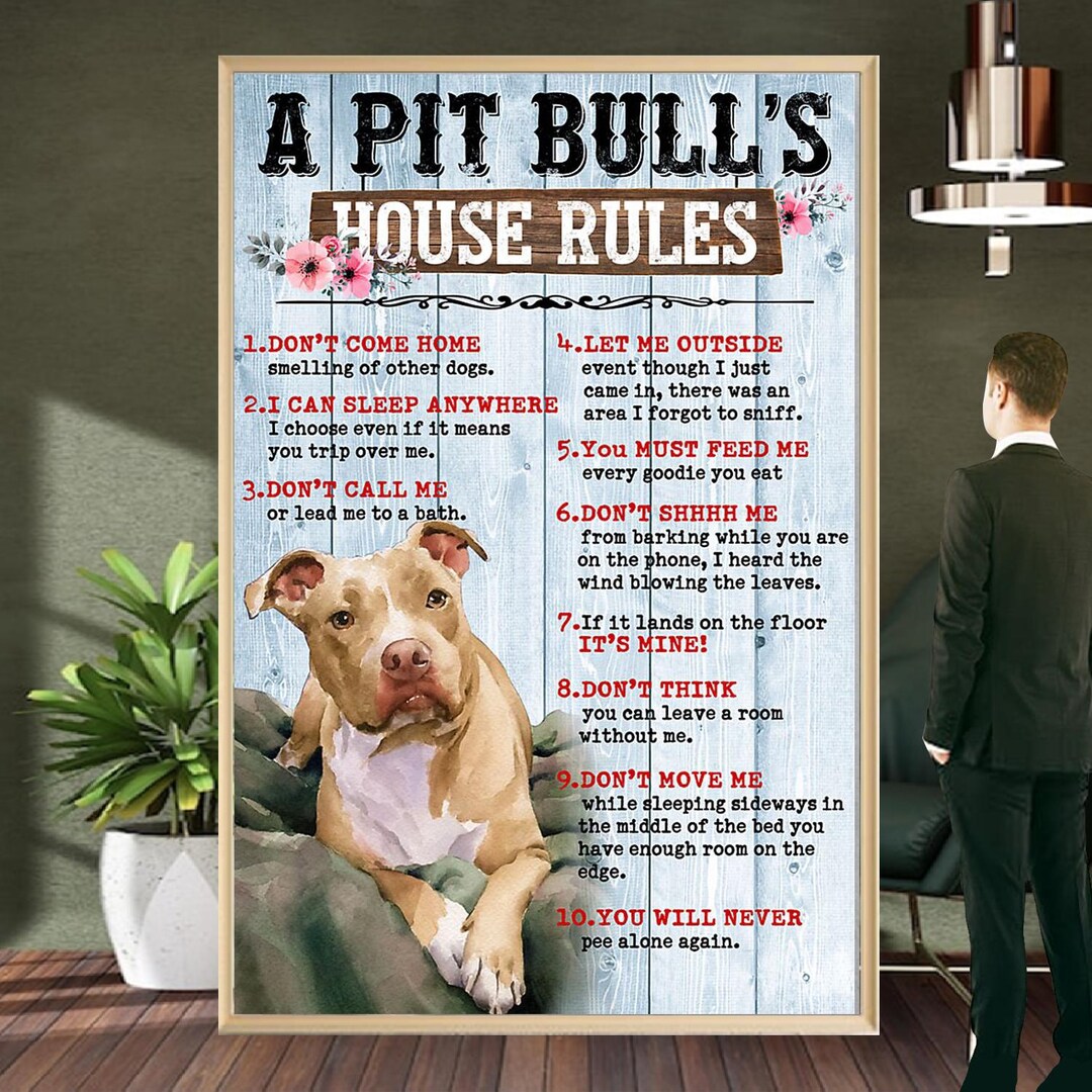 A Pit Bulls House Rules Dont Come Home Smelling of Other Dogs Poster ...