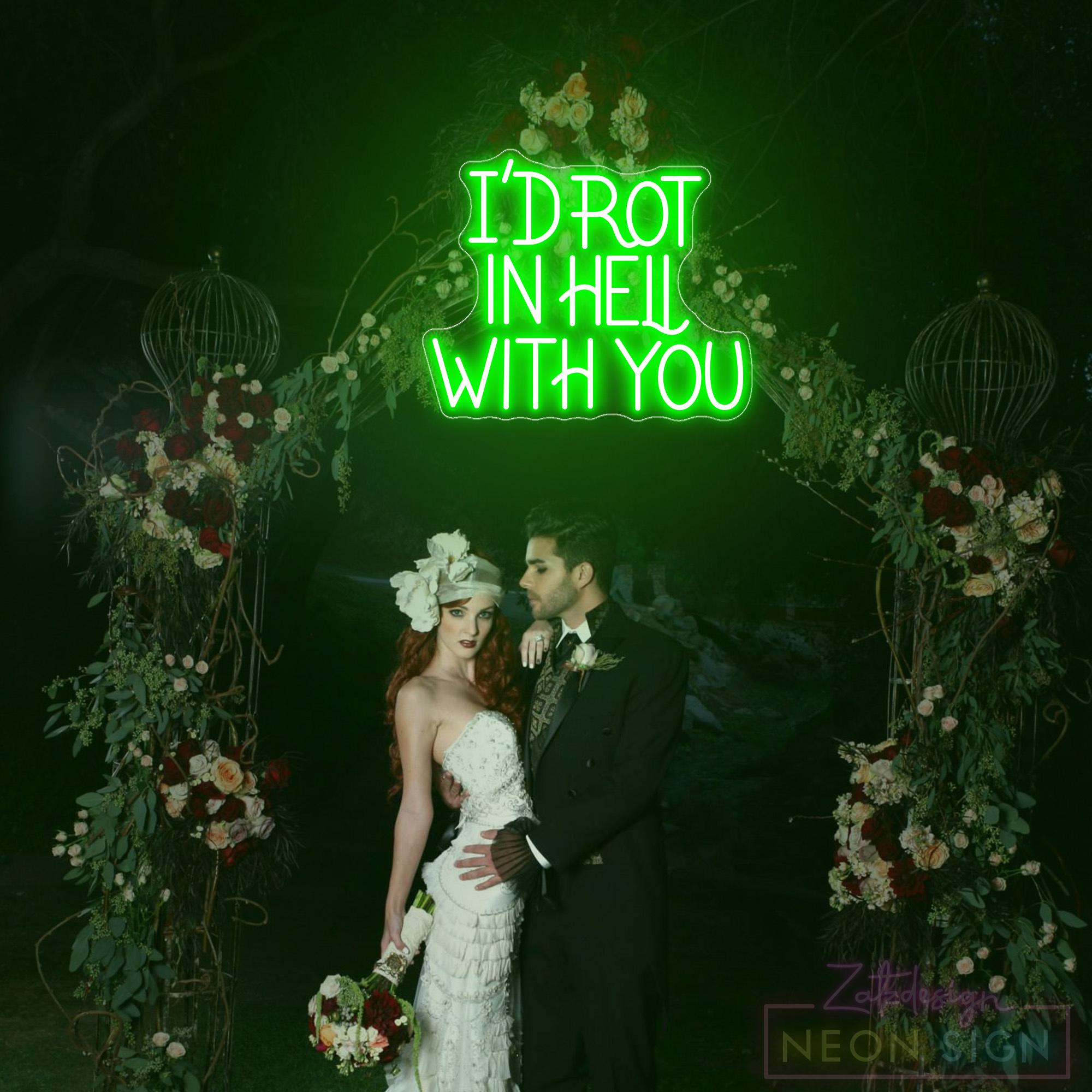I'd Rot in Hell With You Neon Sign: Gothic Wedding Decor, Halloween LED ...
