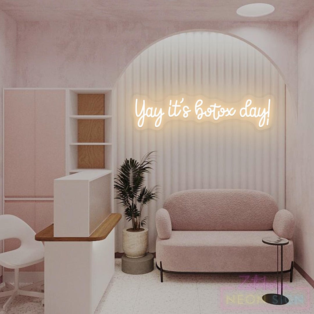 Yay It's a Botox Day Neon Sign Custom Botox Neon Sign Business Neon ...