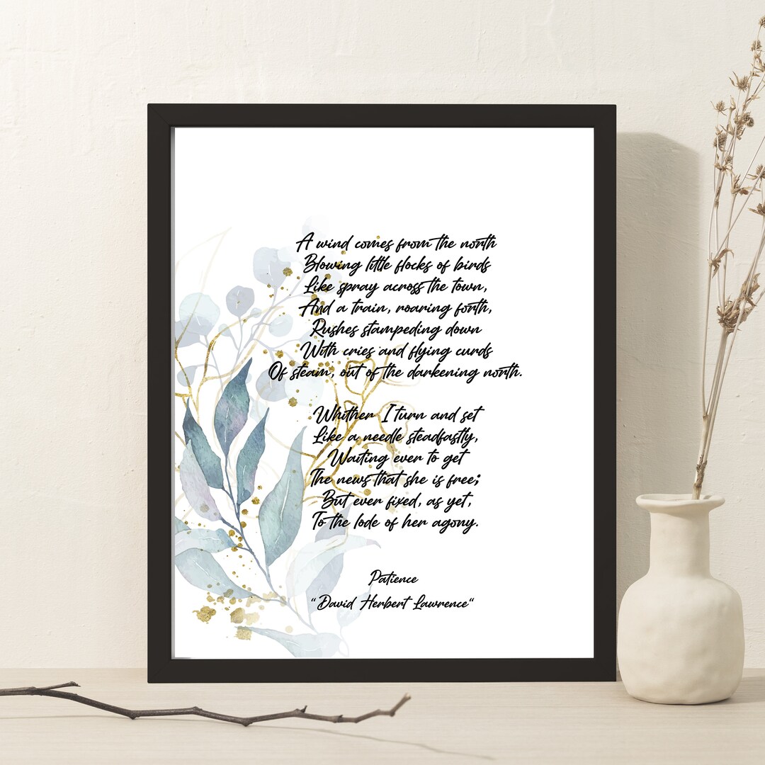 Poem Printable, David Herbert Lawrence, Patience, Poetry Quotes ...
