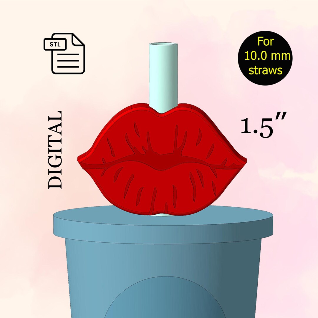 Lips, Straw Topper STL File for 3D Printing, 30 OZ, 40 OZ, Valentine's ...