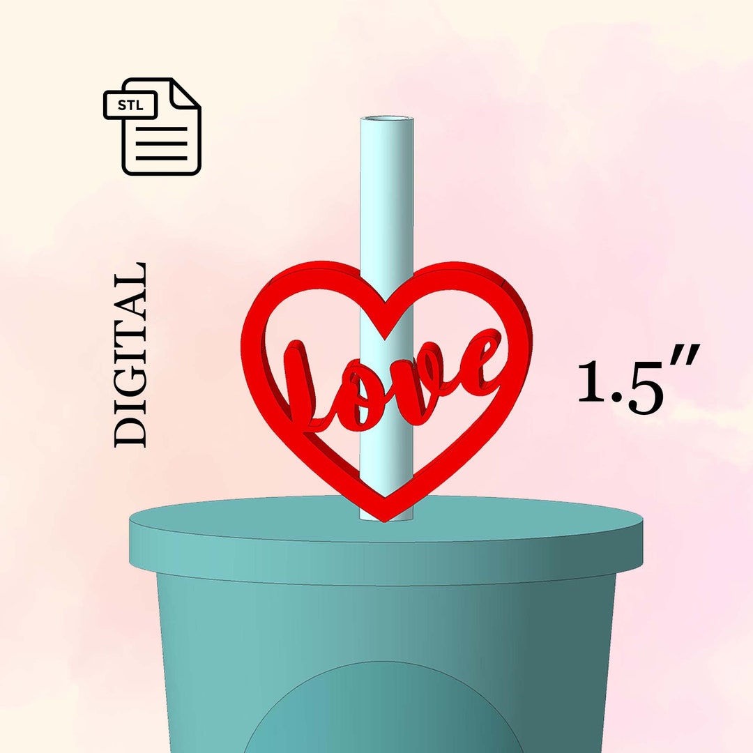 Valentine's Day, Heart, Love Straw Topper STL File for 3D Printed, 8,0 ...