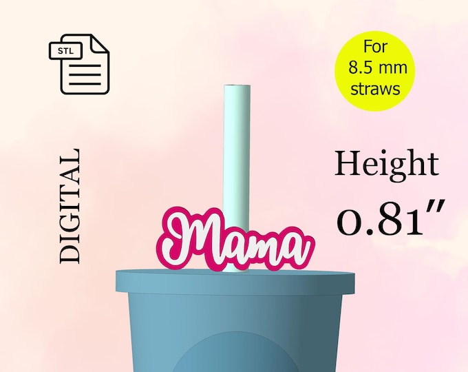 Mama Straw Topper Stl File for 3D Printing, Young Mother's Day, Party ...