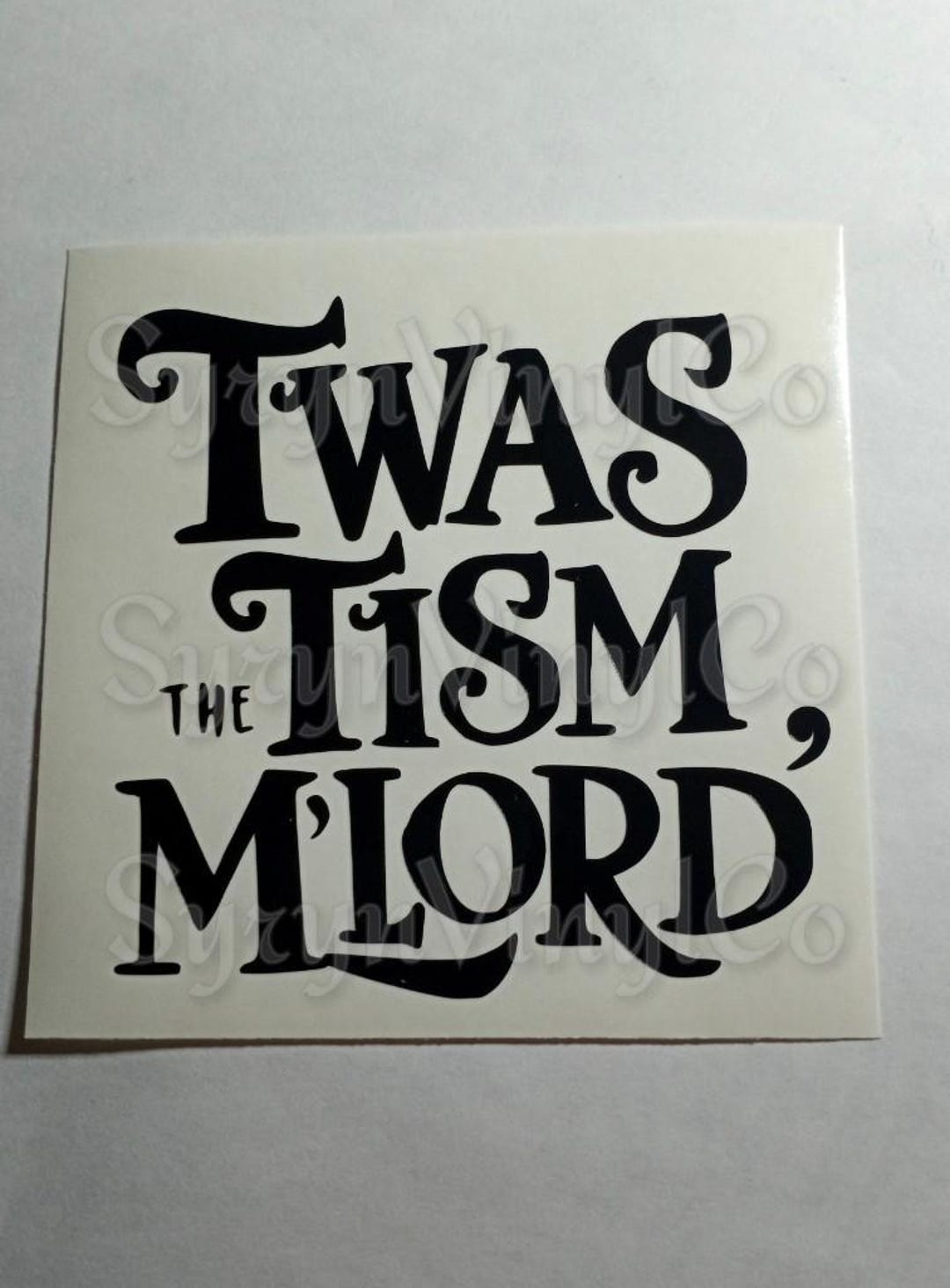 Twas the Tism M'lord Vinyl Decal - Etsy