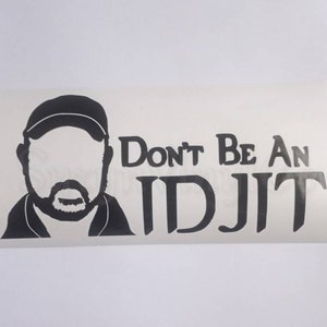 Don't Be an Idjit | Supernatural | Bobby Singer Vinyl Decal - Etsy
