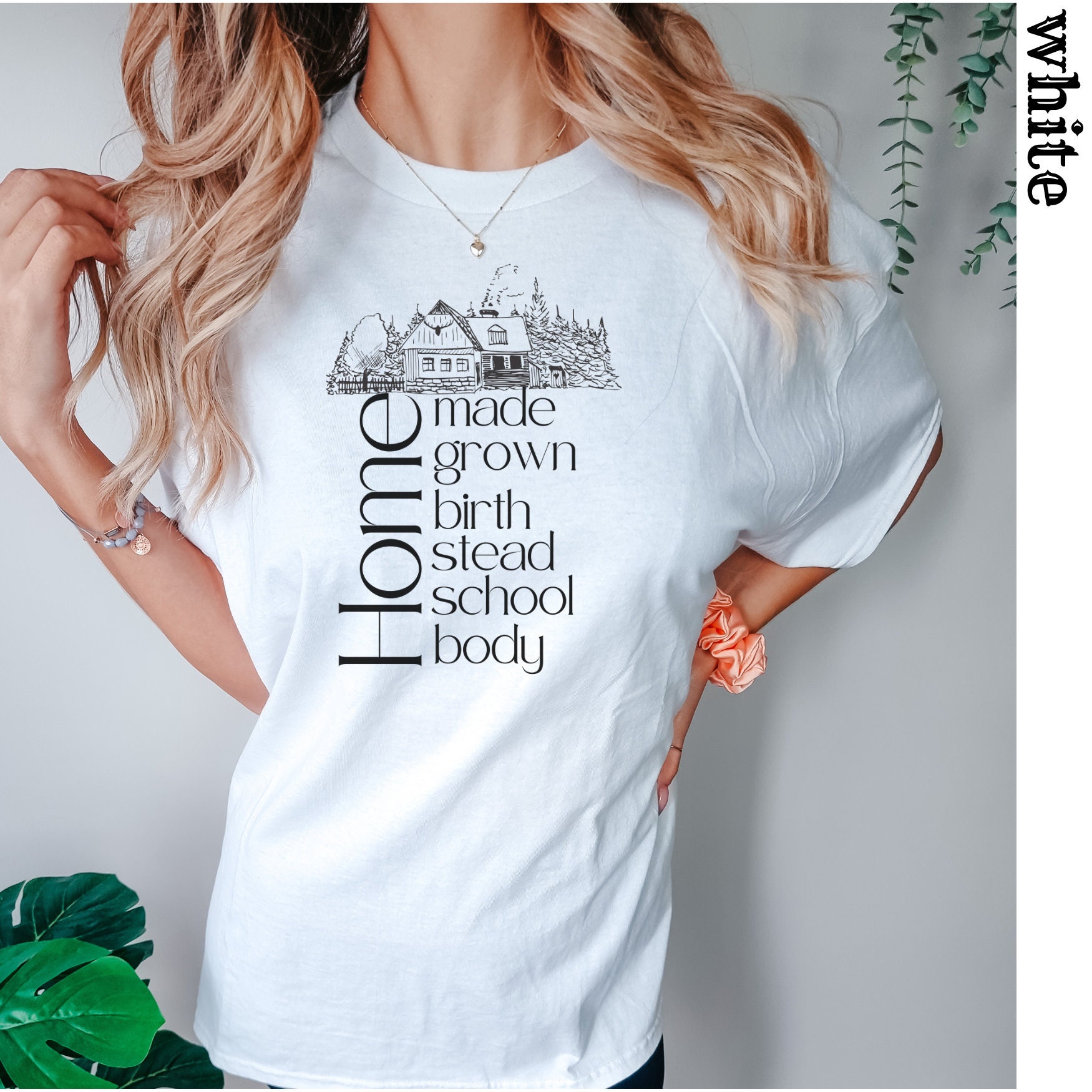 Homestead Homeschool Home Birth Home-made Home Grown Home Body Tee ...