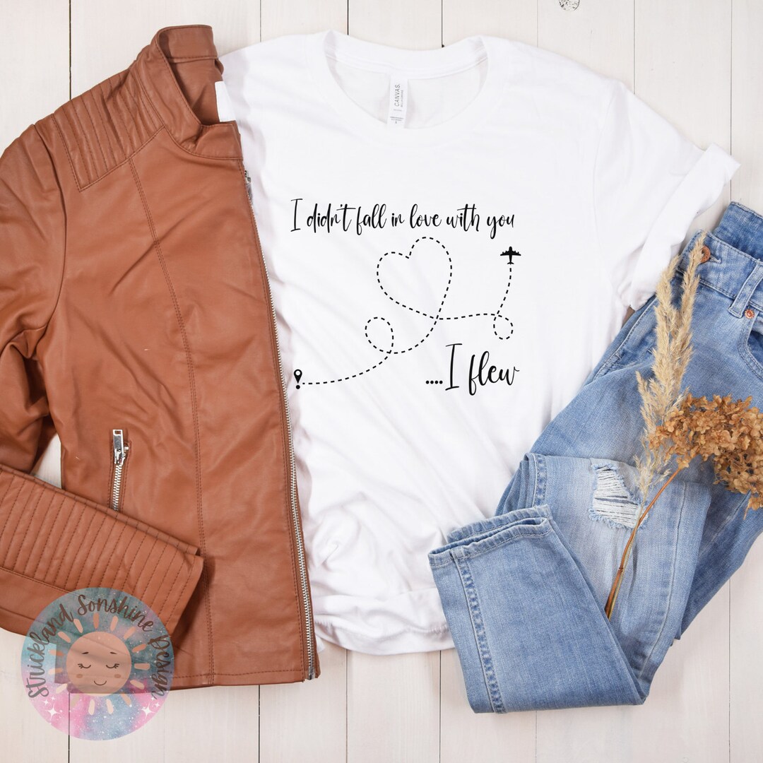 I Didn't Fall in Love With You, I Flew Tee, It Ends With Us, Coho Shirt ...