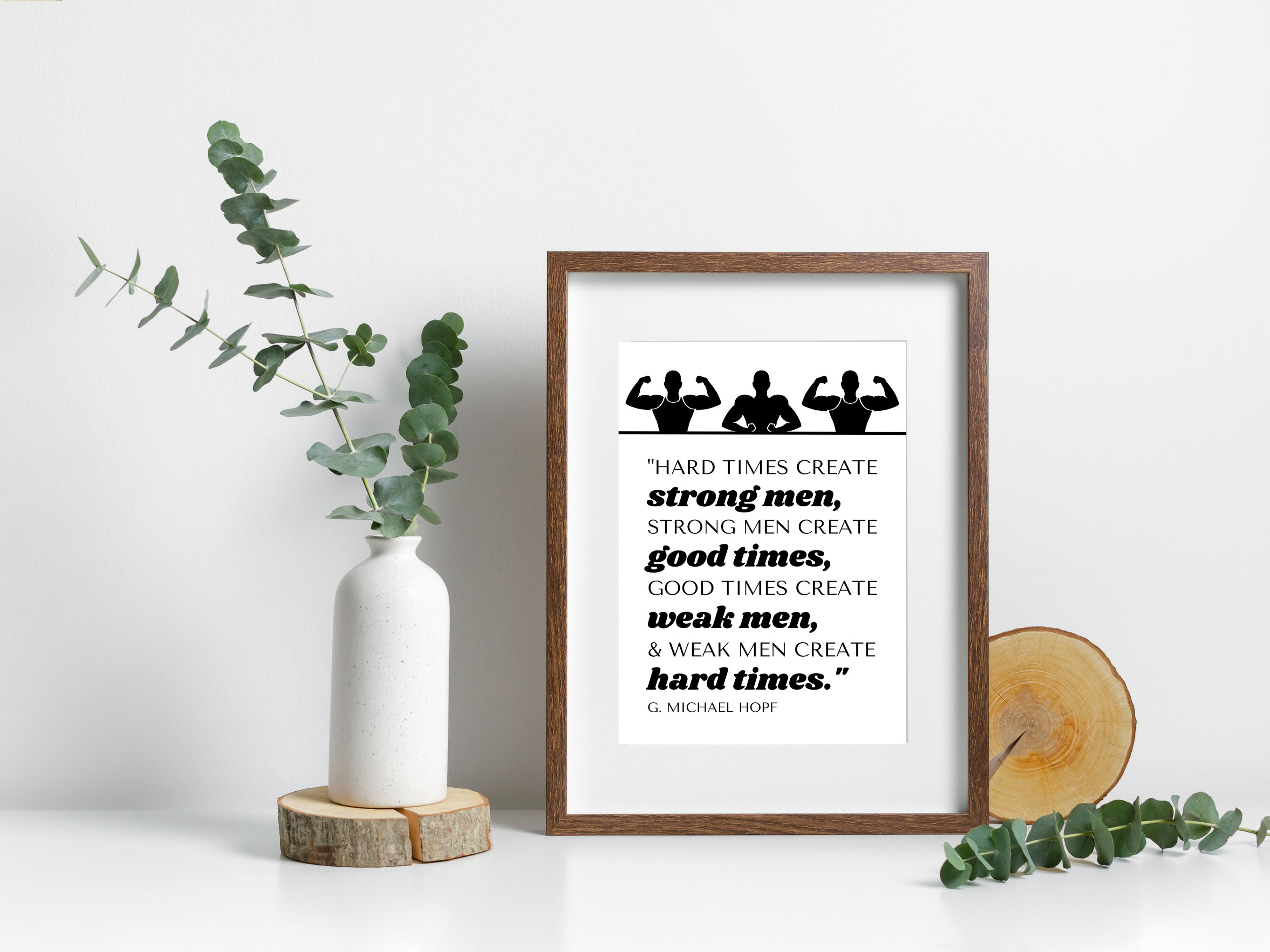 Hard Times Create Strong Men Quote, Quote Print, Poster Print, Wall Art ...