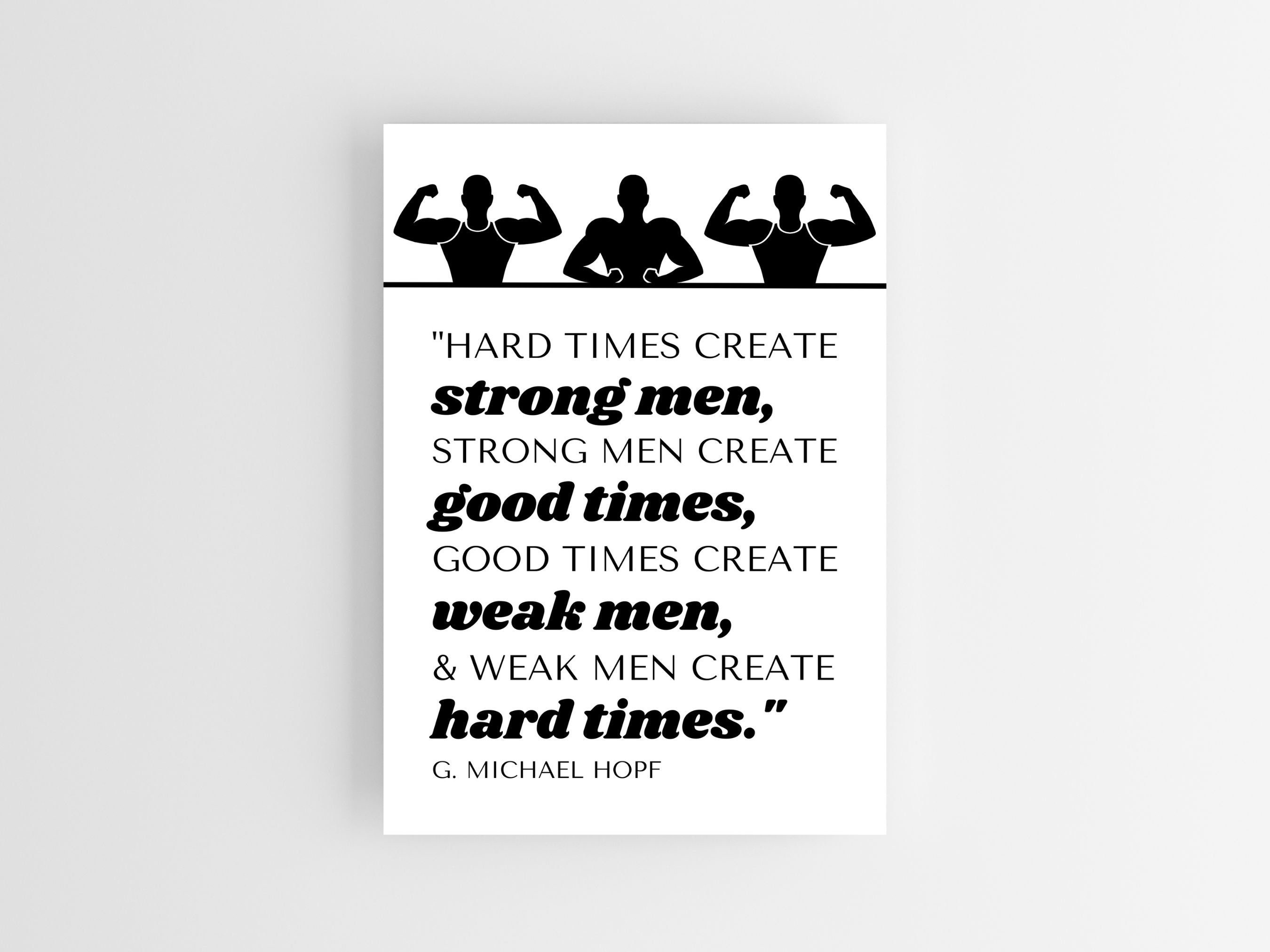 Hard Times Create Strong Men Quote, Quote Print, Poster Print, Wall Art ...