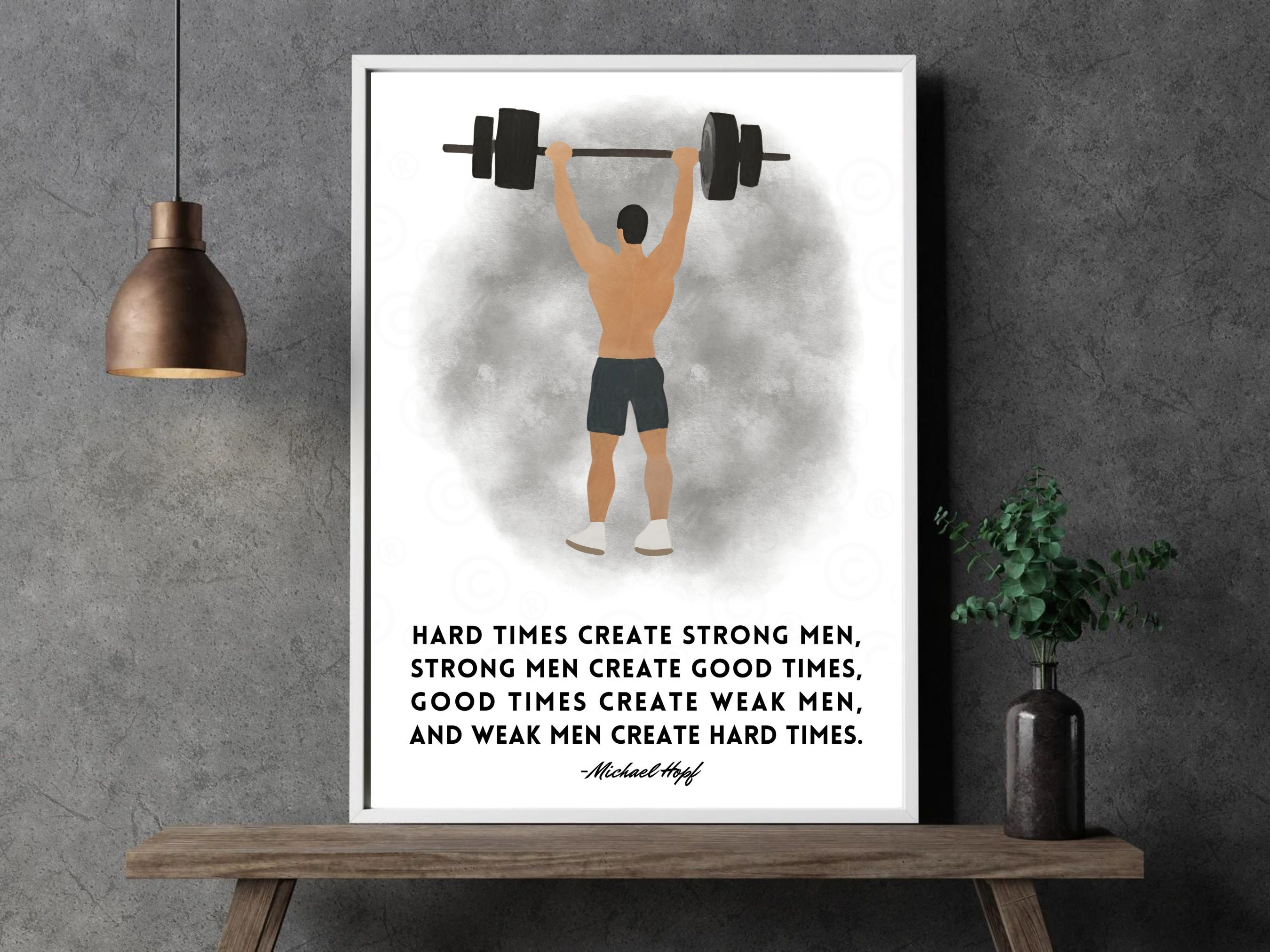 Hard Times Create Strong Men Quote, Quote Print, Lifting Gym Poster ...
