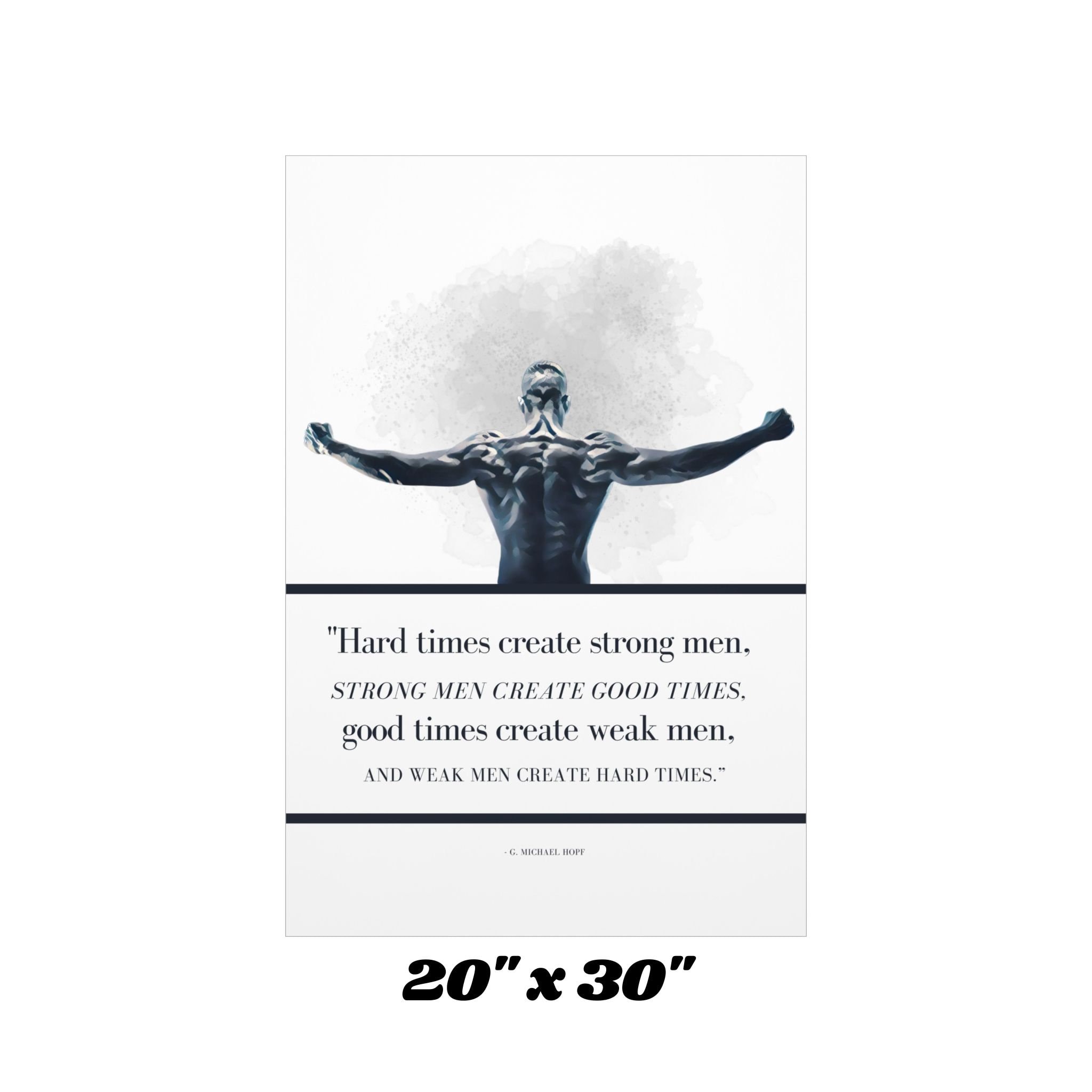 Hard Times Create Strong Men Quote, Quote Print, Poster Print, Wall Art ...