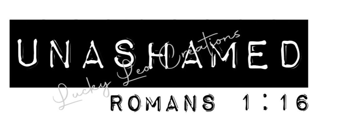 Unashamed Romans 1:16 SVG, JPG - Etsy