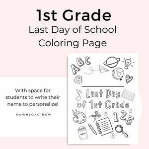 Last Day of 1st Grade Coloring Page, First Grade End of School Activity ...