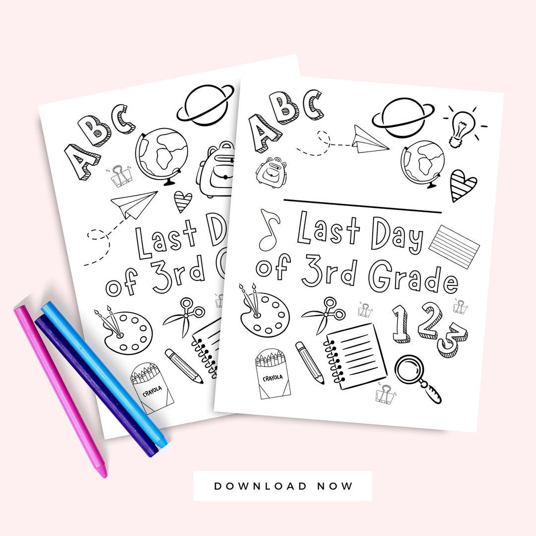 Last Day of 3rd Grade Coloring Page, Third Grade End of School Activity ...