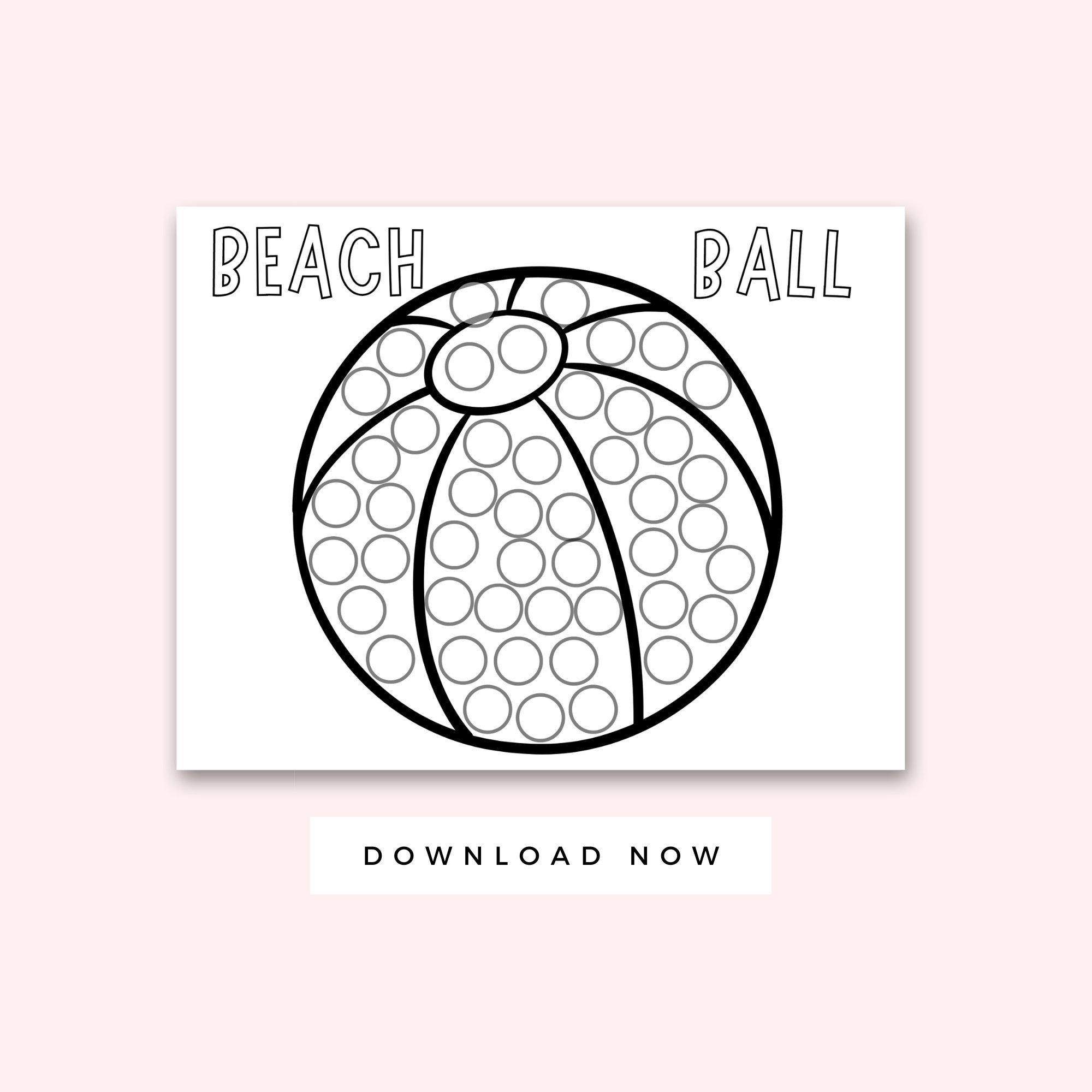 Beach Ball Dot Marker Activity, Do a Dot Printables for Kids, Preschool ...