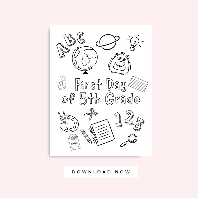 First Day of 5th Grade Coloring Page, Fifth Grade Back to School ...