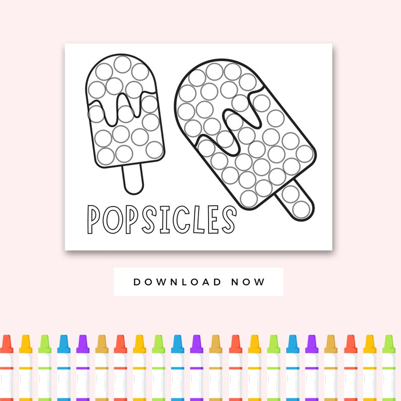 Popsicles Dot Marker Activity, Do a Dot Printables for Kids, Preschool ...