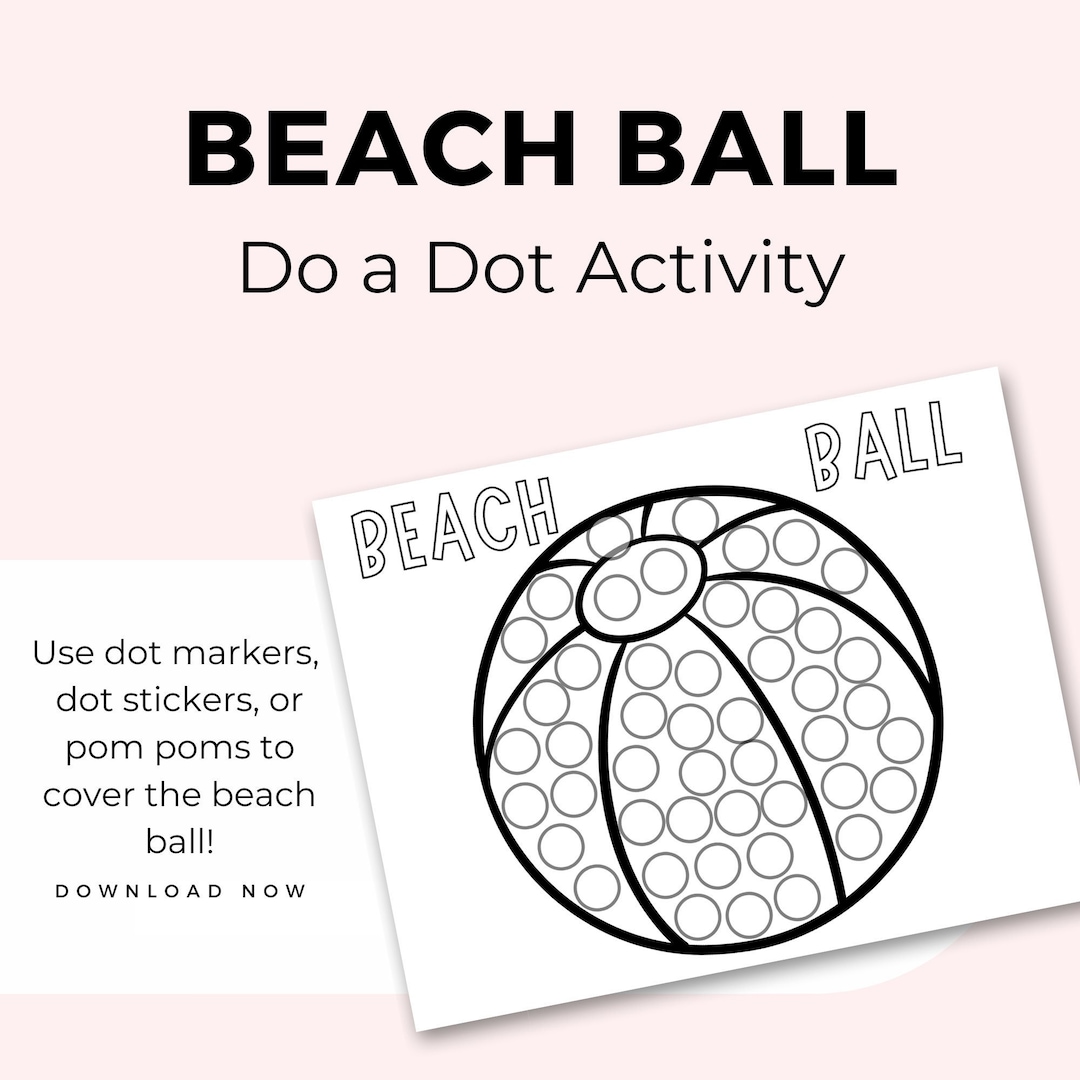 Beach Ball Dot Marker Activity, Do a Dot Printables for Kids, Preschool ...