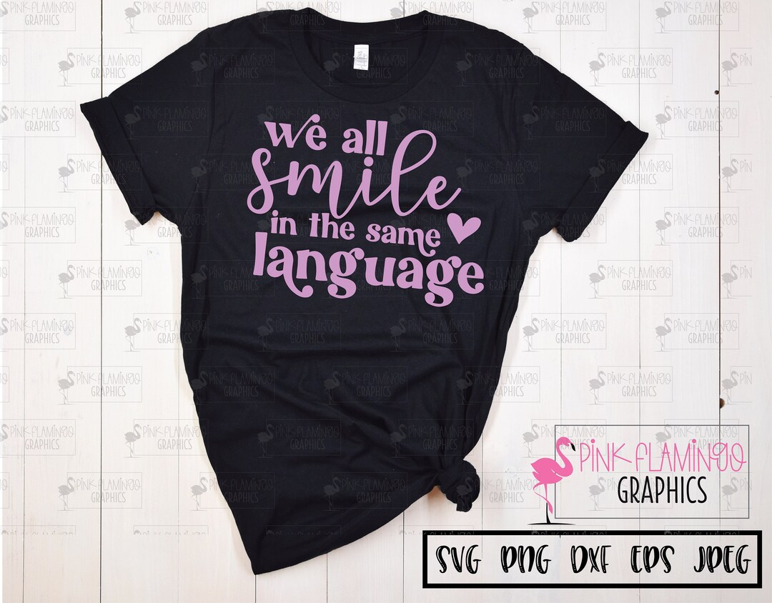 We All Smile in the Same Language Cut File, We All Smile in the Same ...