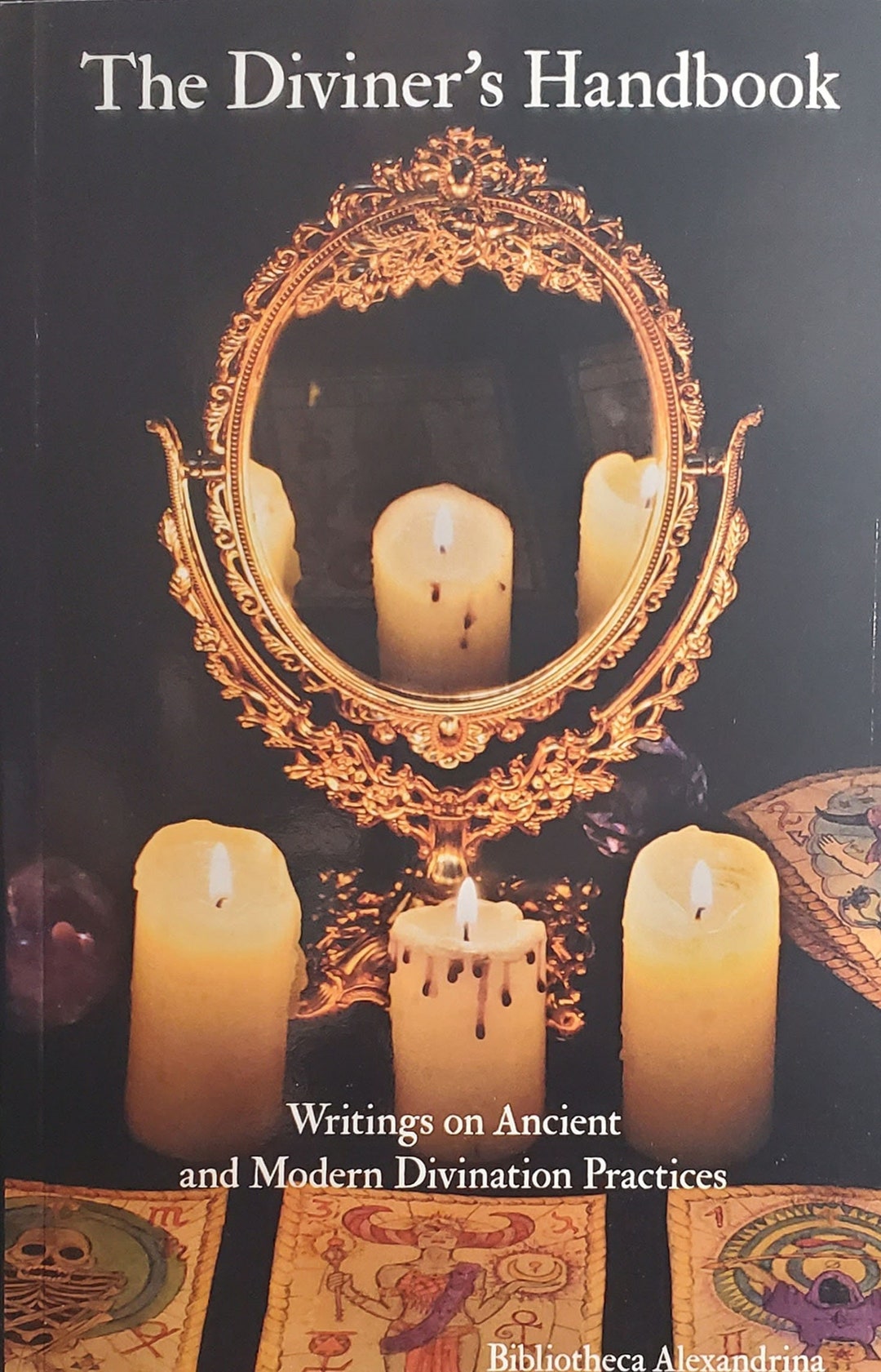 The Diviner's Handbook: Writings on Ancient and Modern Divination ...