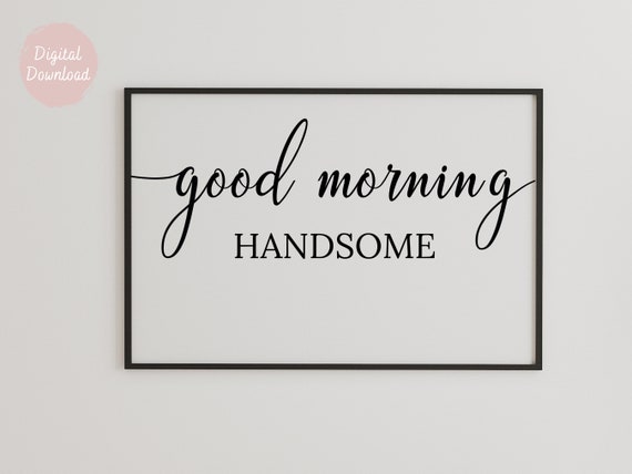 Good Morning Handsome Quotes