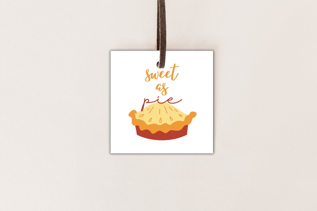 2” & 2.5 Sweet as Pie Gift Tag | Printable Gift Tag | Cookie Tag ...