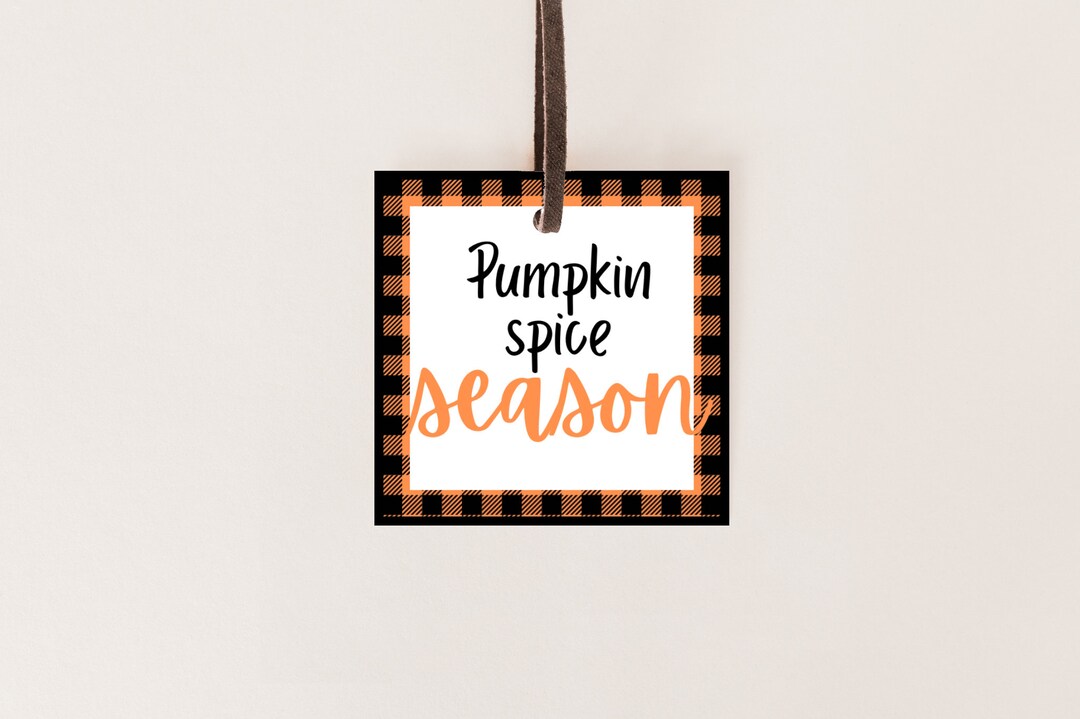 2” & 2.5” Pumpkin Spice Season Tag| Printable Gift Tag | Cookie Tag ...