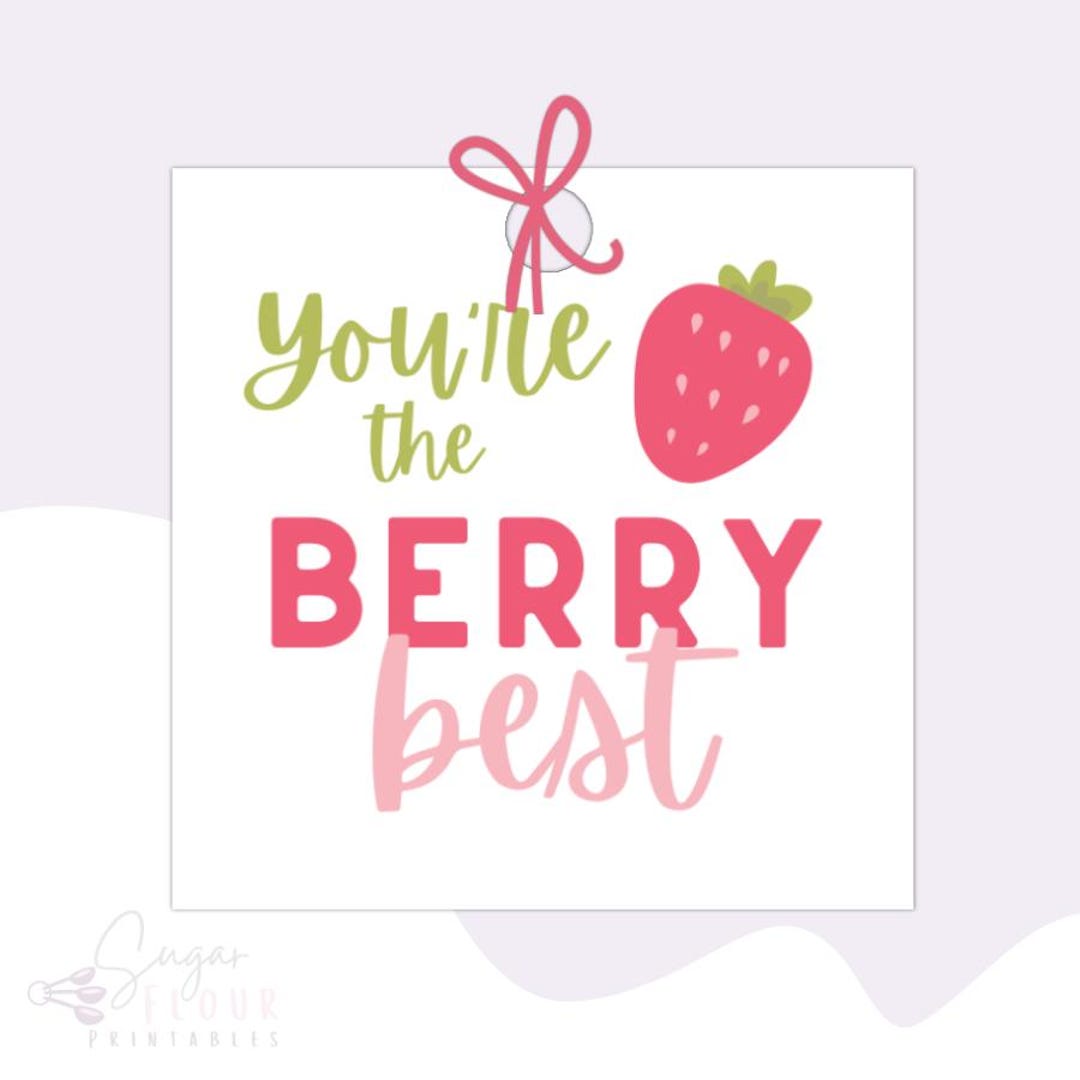 2” & 2.5” You’re the Berry Best Tag| Printable Gift Tag | Cookie Tag ...