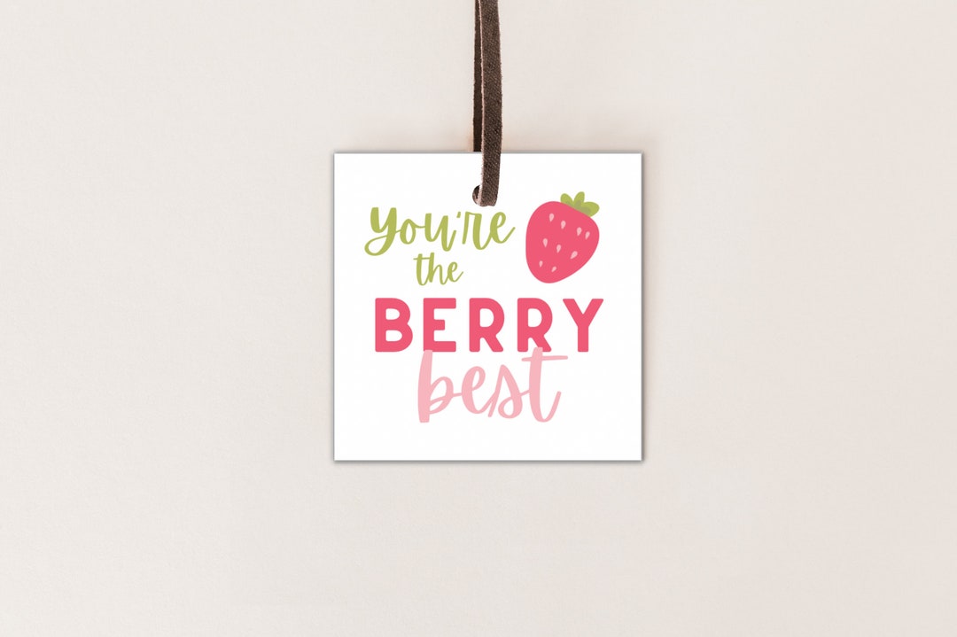 2 & 2.5 Youre the Berry Best Tag Printable Gift Tag Cookie Tag ...