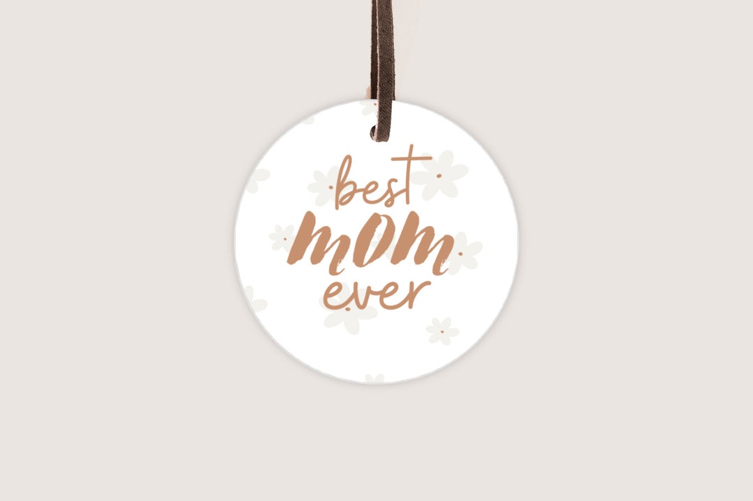 2” & 2.5” Best Mom Ever Tag | Printable Gift Tag | Cookie Tag | Mother ...