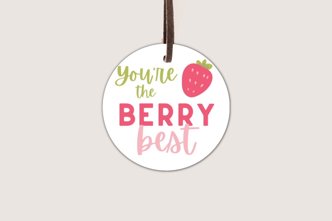 2 & 2.5 Youre the Berry Best Tag Printable Gift Tag Cookie Tag ...