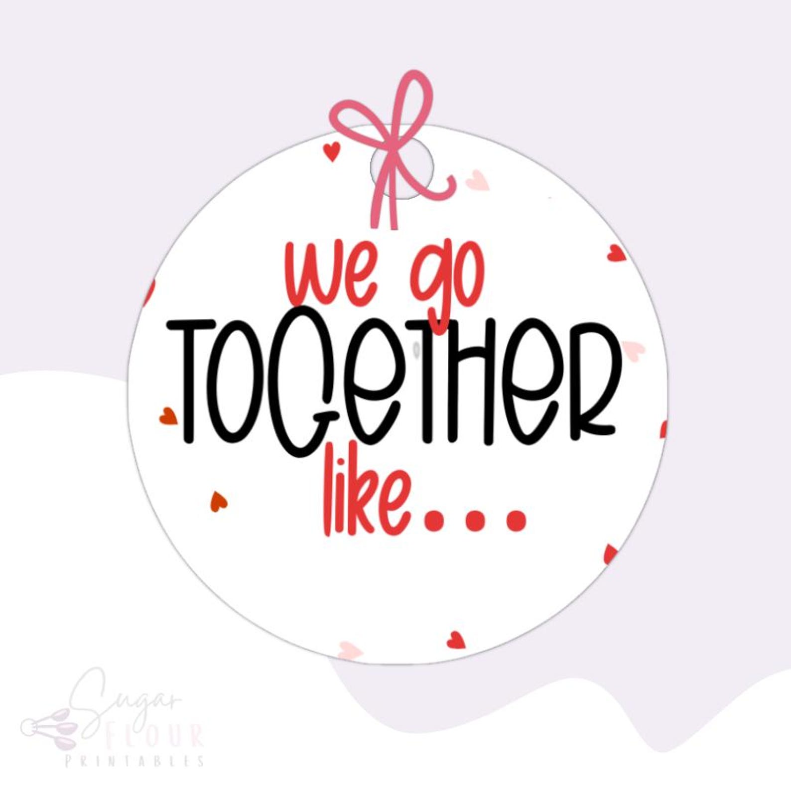 2” & 2.5” We Go Together Like… Tag | Printable Gift Tag | Cookie Tag ...