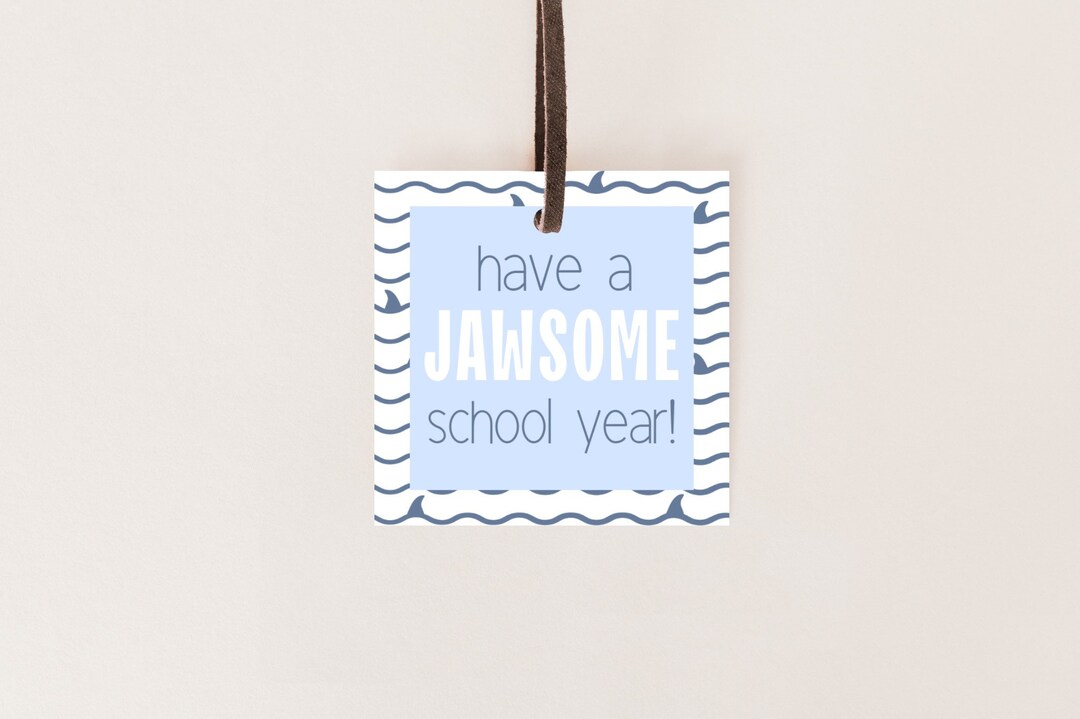 2” & 2.5” Have a JAWSOME School Year! | Printable Gift Tag | Back to ...