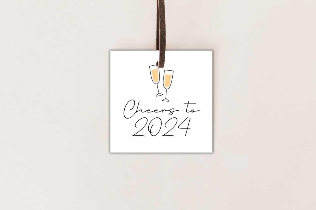 2 & 2.5 Cheers to 2024 Tag Printable Gift Tag Cookie Tag New Years Tag ...