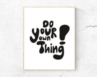 Do Your Own Thing - Etsy