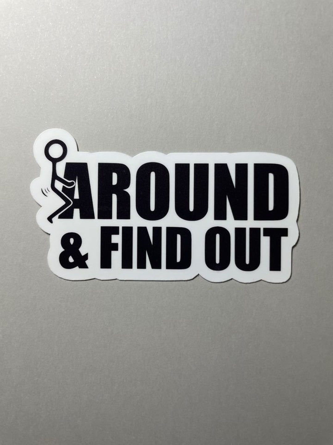 F*ck Around & Find Out Vinyl Sticker - Etsy