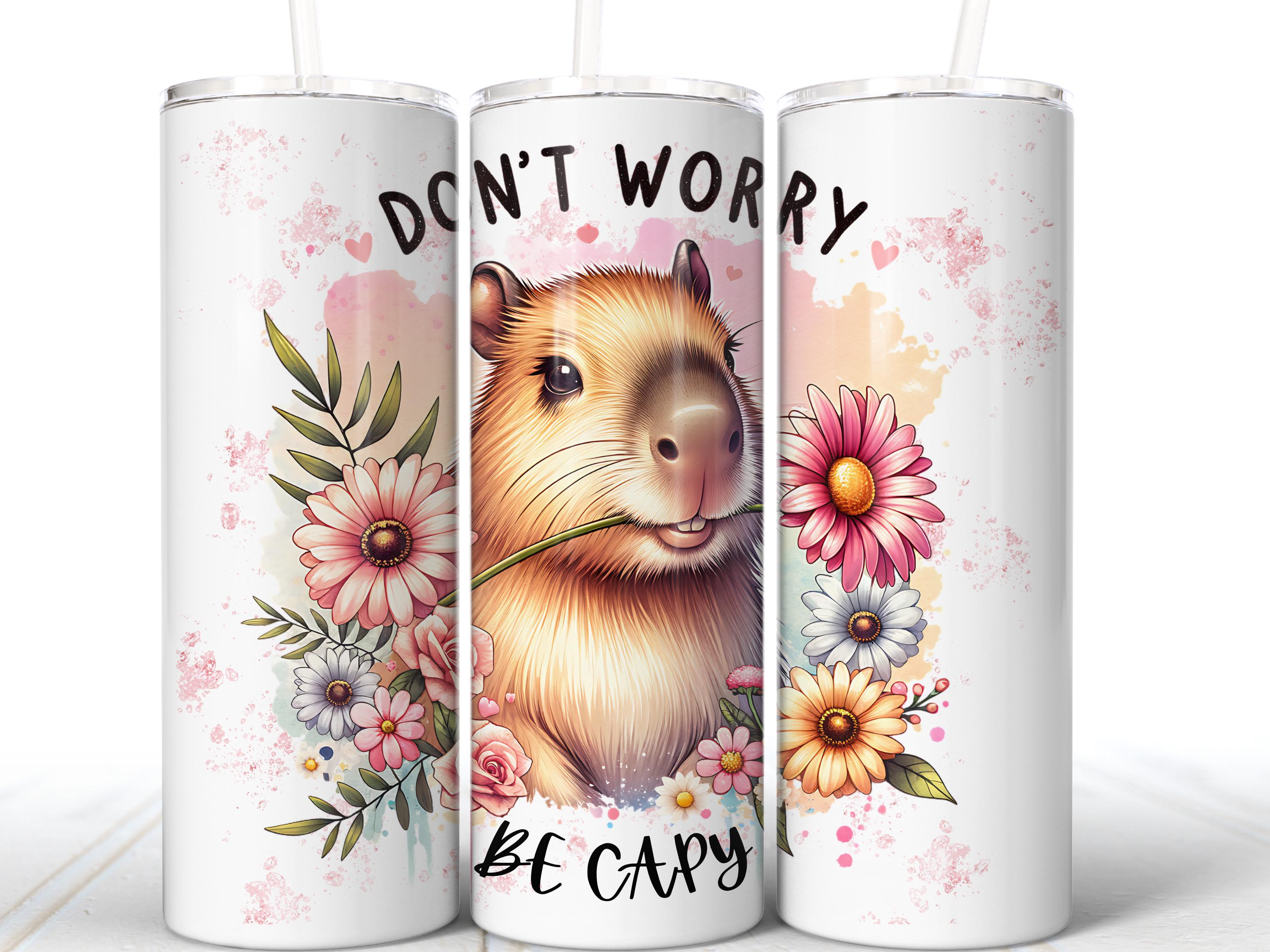 Capybara Tumbler Wrap PNG Don't Worry Be Capy Sublimation 20 Oz Skinny ...
