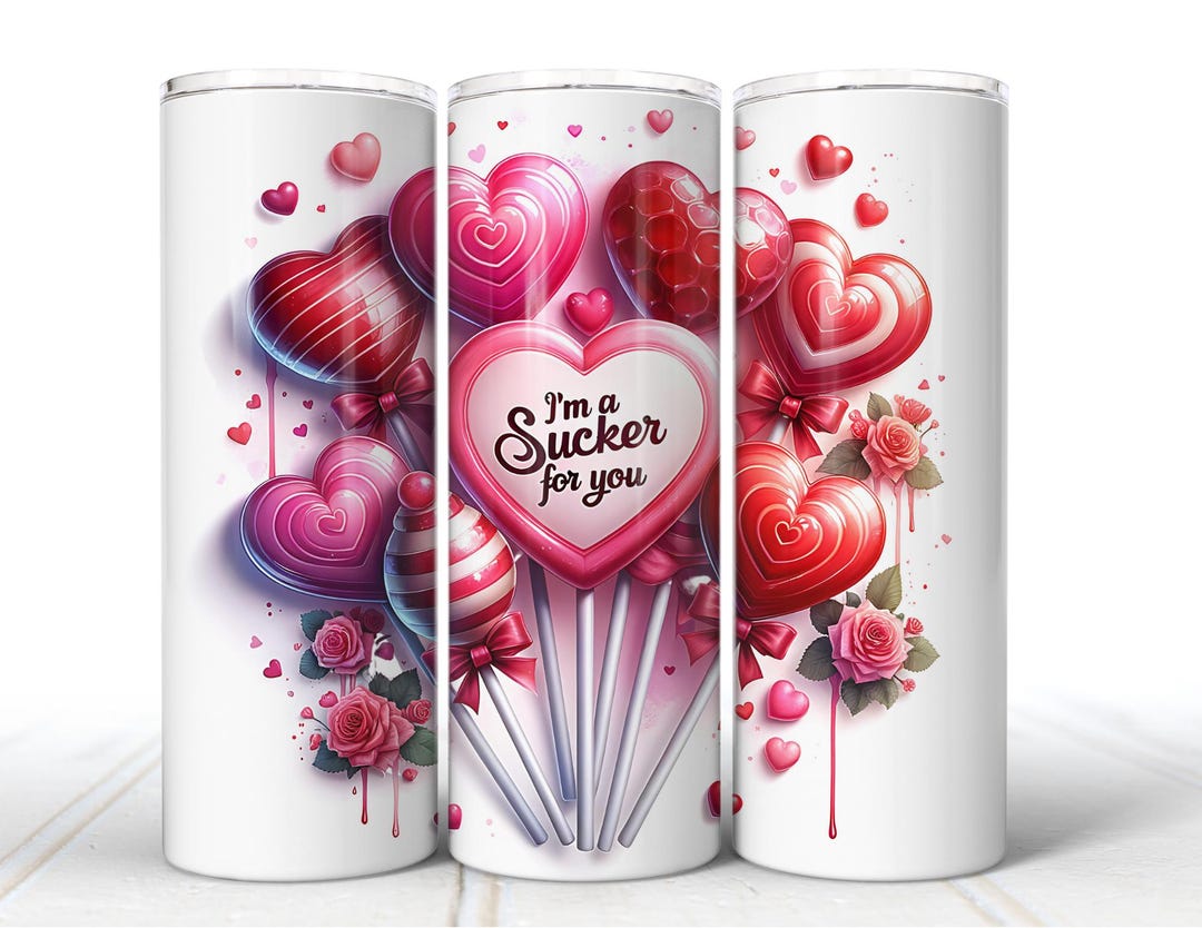 I'm A Sucker for You PNG Tumbler Wrap Valentines Day 20 Oz Skinny ...