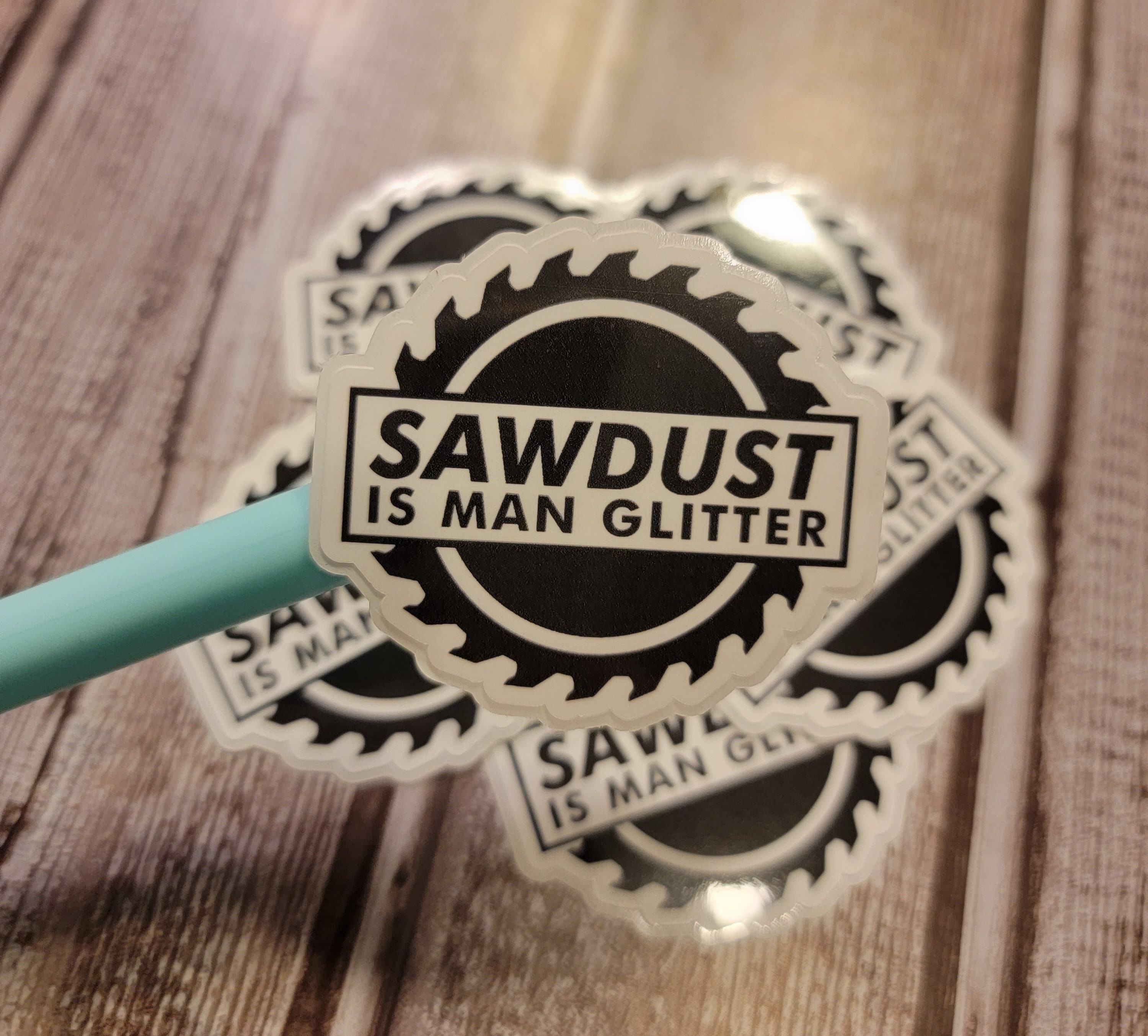 Sawdust is Man Glitter Sticker, Funny Sticker, Manly Sticker - Etsy