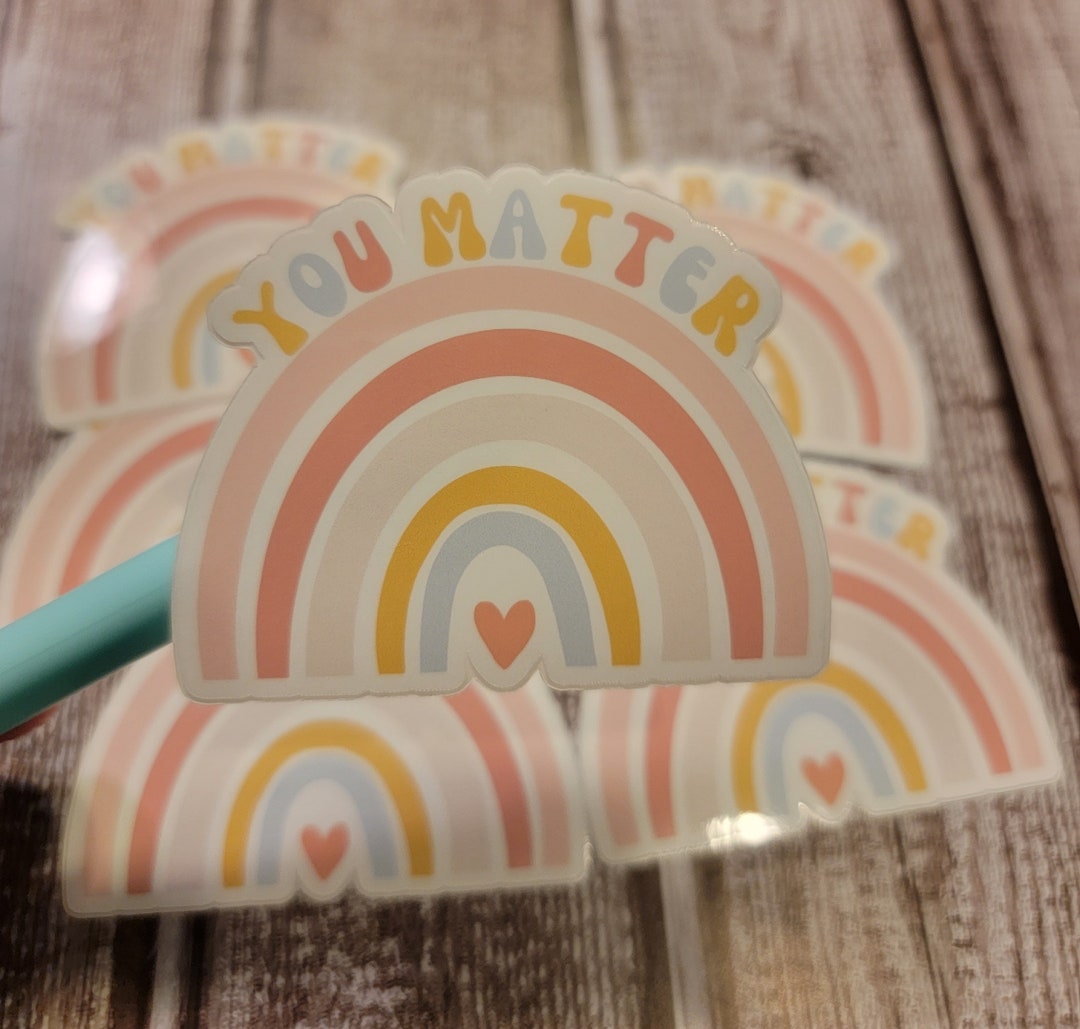 You Matter Sticker, Rainbow Sticker, Mental Health, Positive - Etsy