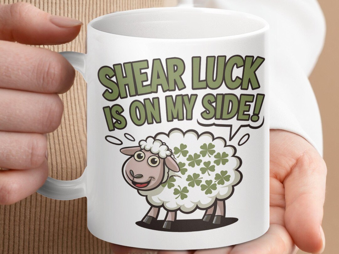 Shear Luck is on My Side Mug, Funny Sheep Clover Mug, Lucky Sheep Mug ...