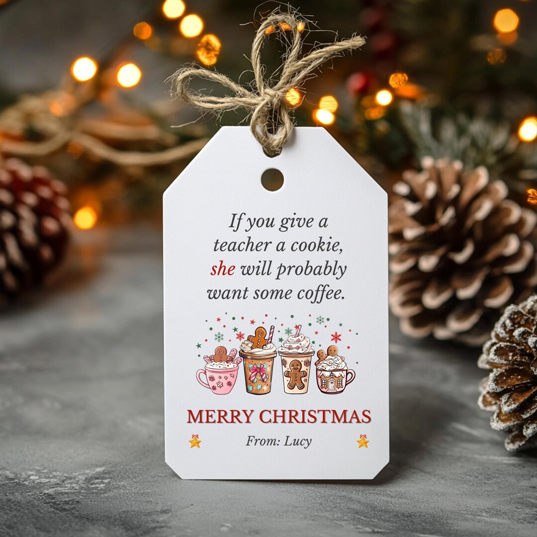 If You Give A Teacher A Cookie Gift Tag Template for Christmas ...