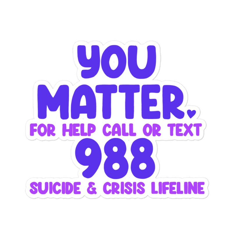 YOU MATTER 988 Suicide & Crisis Lifeline Sticker - Etsy