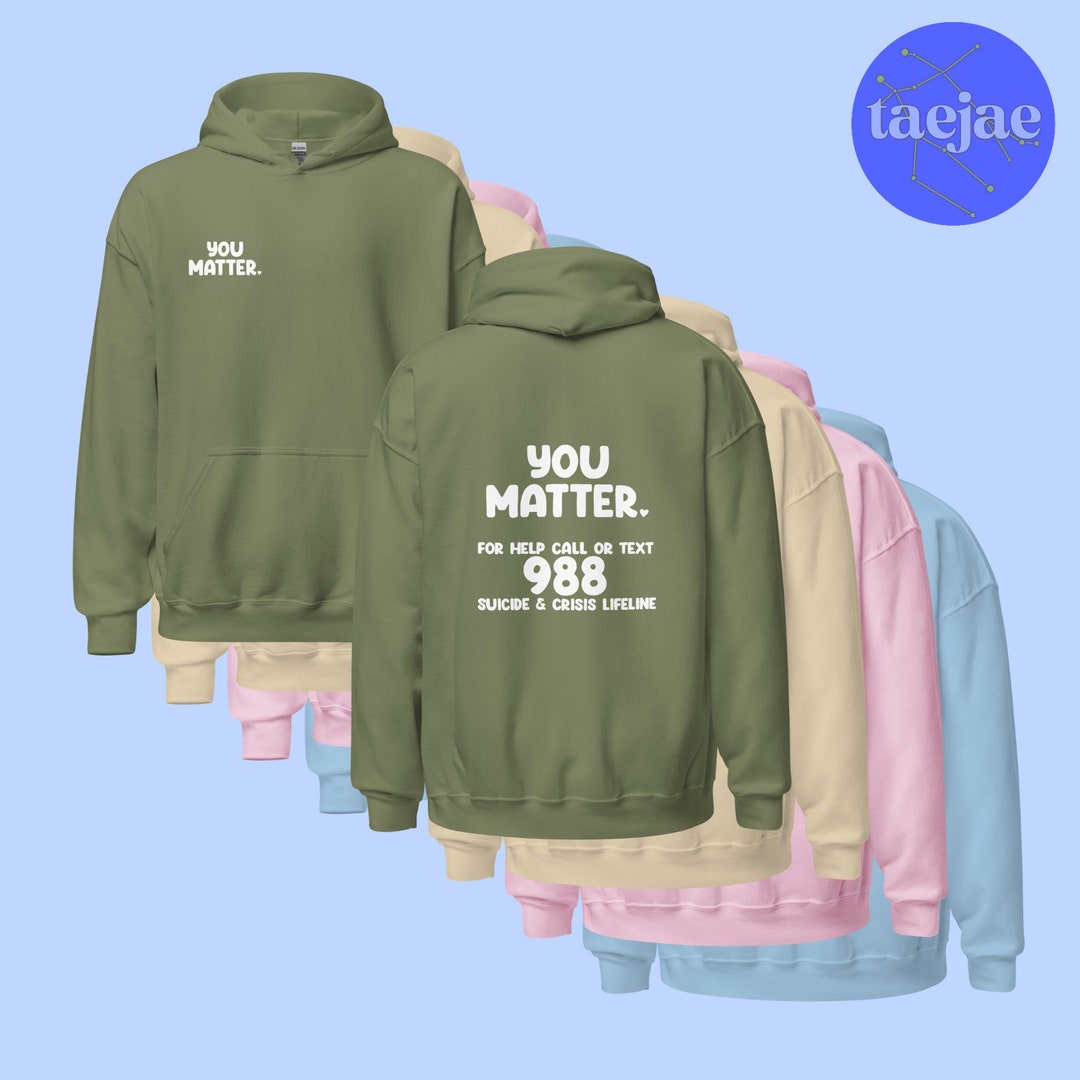 YOU MATTER 988 Suicide & Crisis Lifeline Unisex Hoodie - Etsy