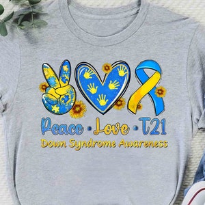 Peace Love T21 Shirt, Down Syndrome Awarenss Shirt, Trisomy 21 Shirt, Extra Chromosome Shirt - Etsy